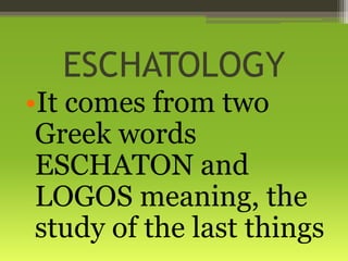 ESCHATOLOGY.pptx | Christianity | Religion & Spirituality