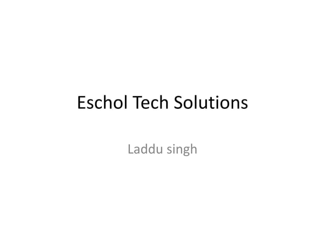 Eschol tech solutions | PPT