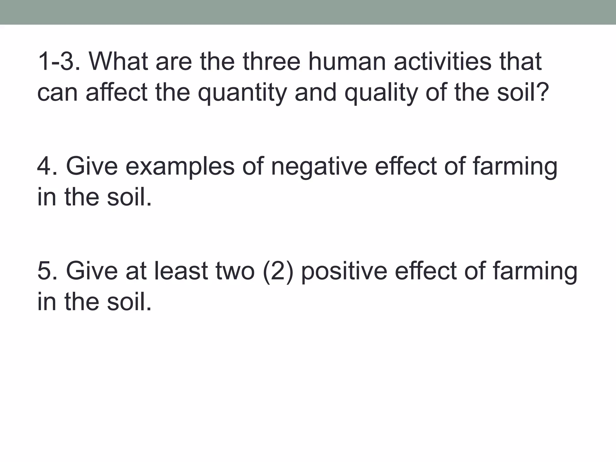 Human Activities that Affect the Quality and Quantity of the Soil | PPTX