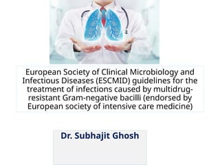 ESCMID guidelines on managing MDR Bacilli.pptx