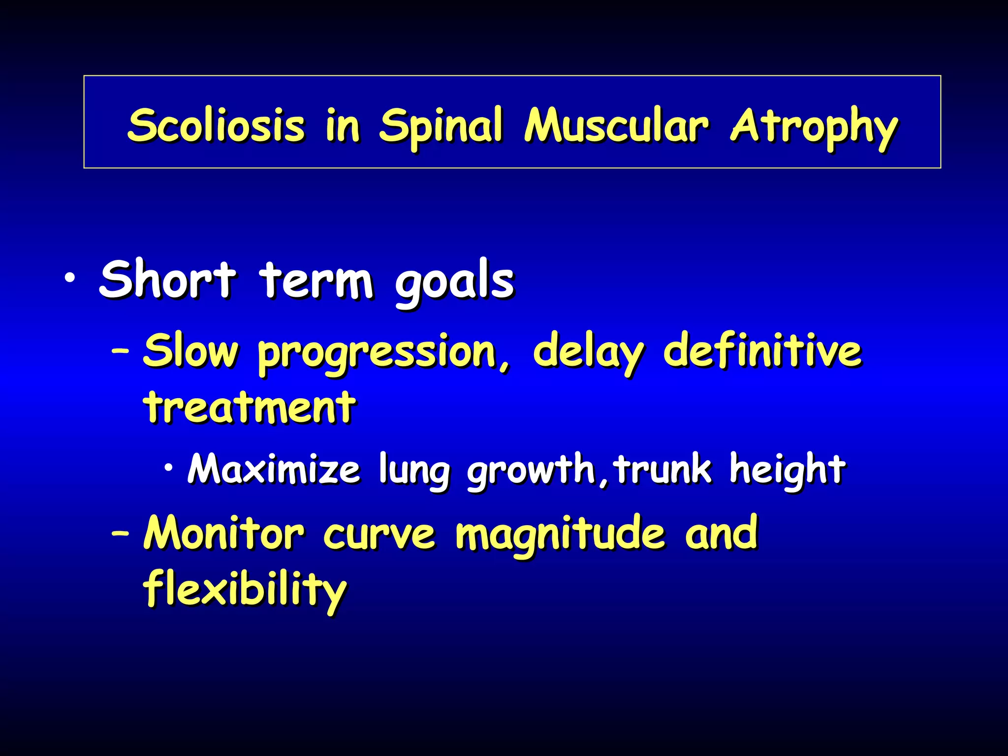 Early Treatment of Scoliosis in Spinal Atrophy | PPT
