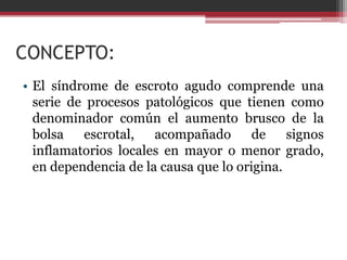Escroto agudo en la infancia | PPTX