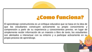 escuela constructivista- de las maneras de aprendizaje 1.pptx
