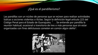 pandillerismo | PPTX