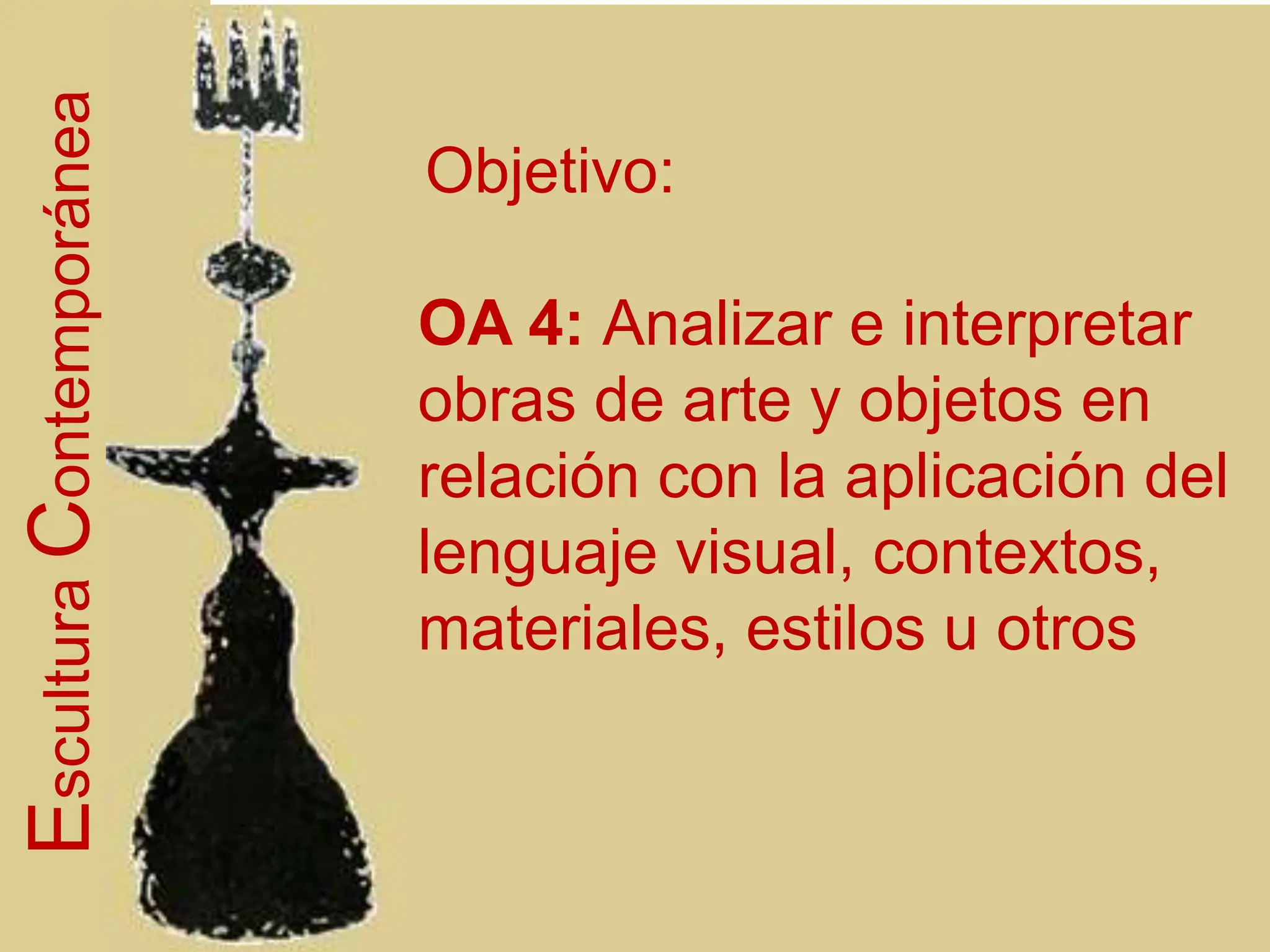 artes visuales, escultura contemporanea 6.ppt