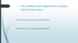 Eccentric Loading In Welded Connections | PPTX