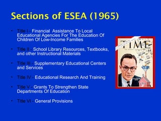 Birth of a Policy: Elementary and Secondary Education Act (ESEA) | PPT ...