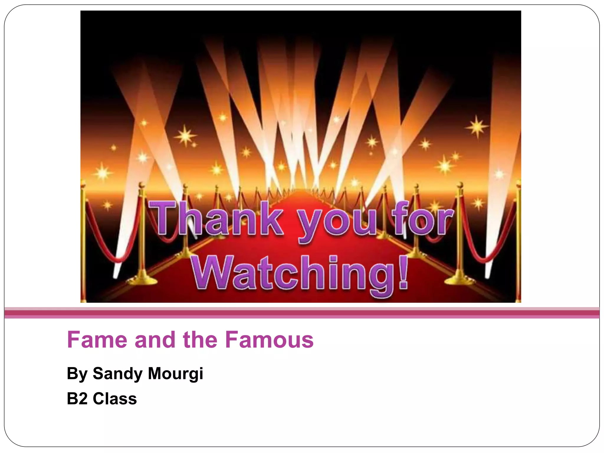 Fame and Famous People | PPTX