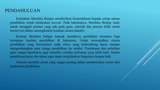 ESENSI PENDIDIKAN MERDEKA : PANDANGAN FILOSIFI.pptx