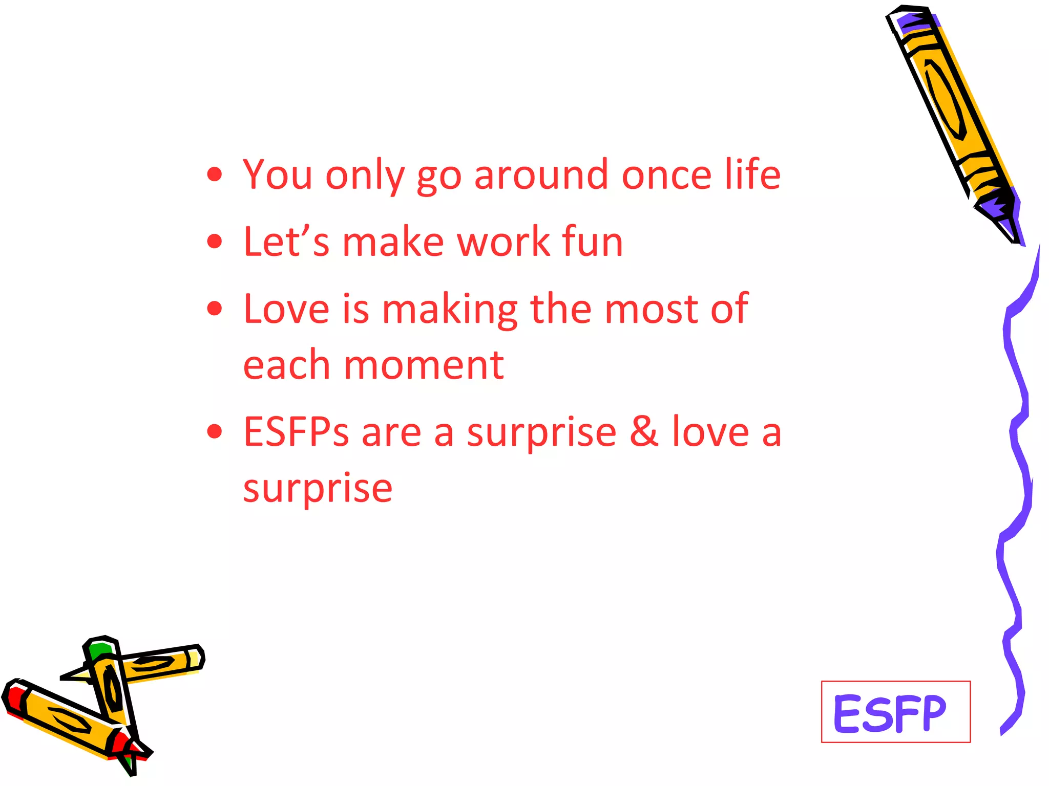 ESFP--The PERFORMER.ppt