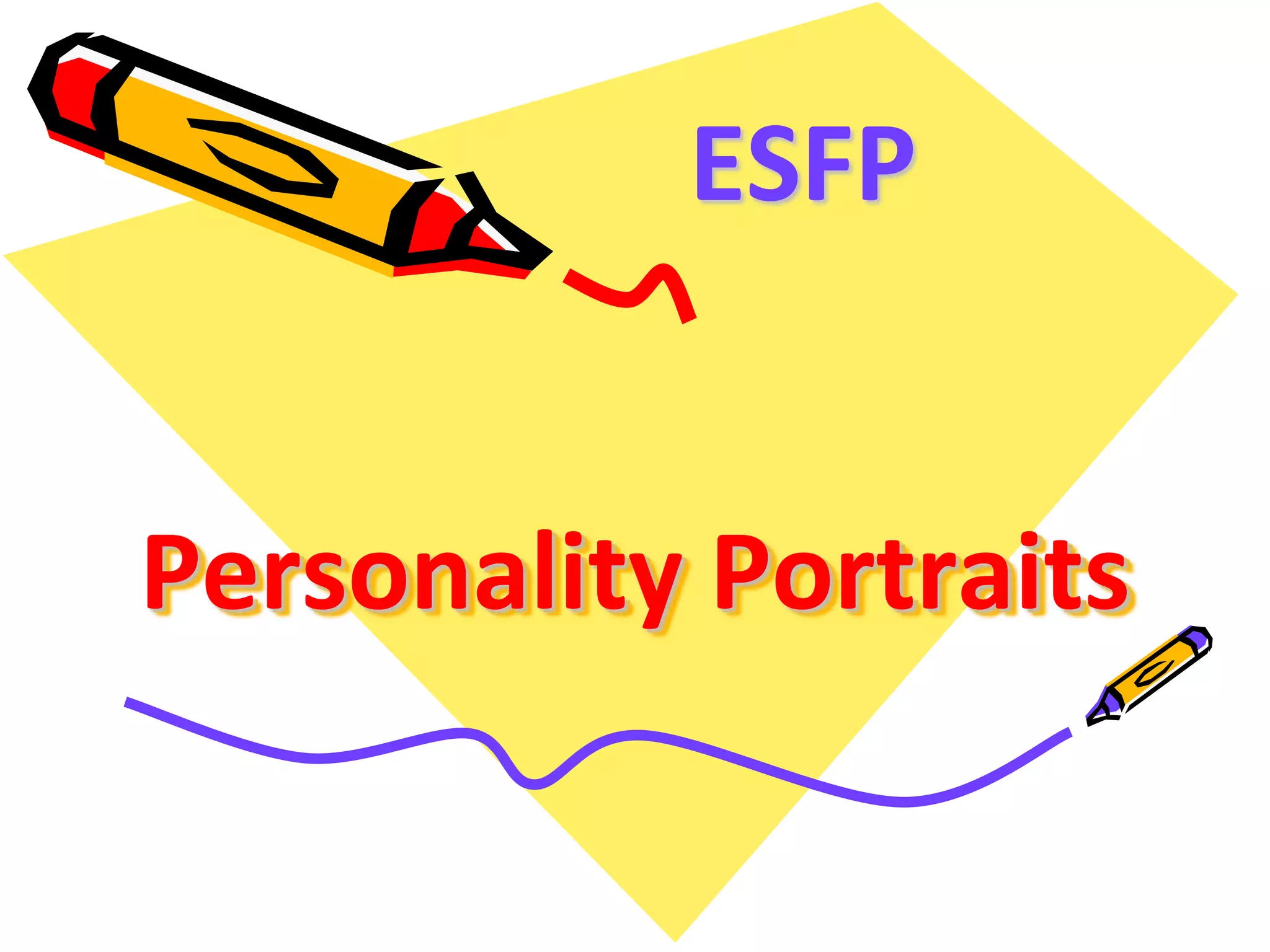 ESFP--The PERFORMER.ppt
