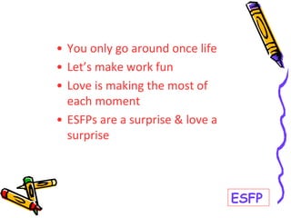 ESFP--The PERFORMER.ppt