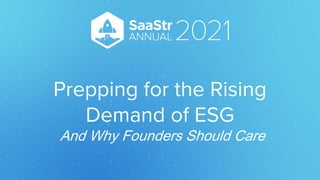 SaaStrU 201: Prepping for the Rising Demand of ESG (And Why Founders ...