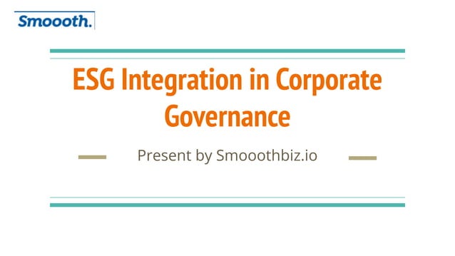 ESG Integration in Corporate Governance: A Comprehensive Guide | PPT