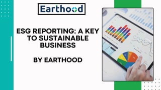 ESG Reporting A Key to Sustainable Business By Earthood.pdf