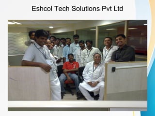 eshcol tech solutions pvt ltd, eshcol tech solutions, | PPT