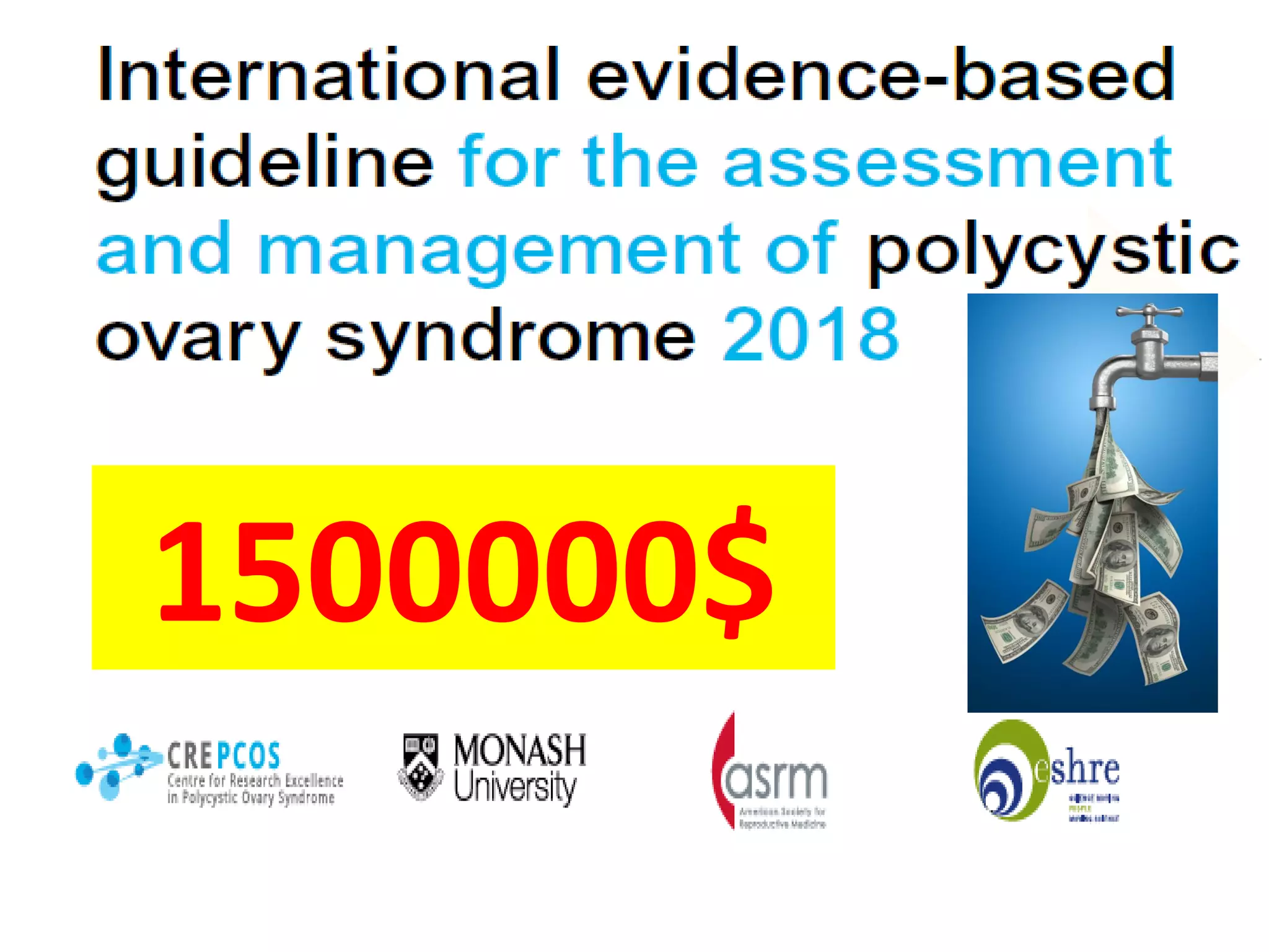 Recent 2018 ESHRE & ASRM evidence based guidelines for PCOS assement ...