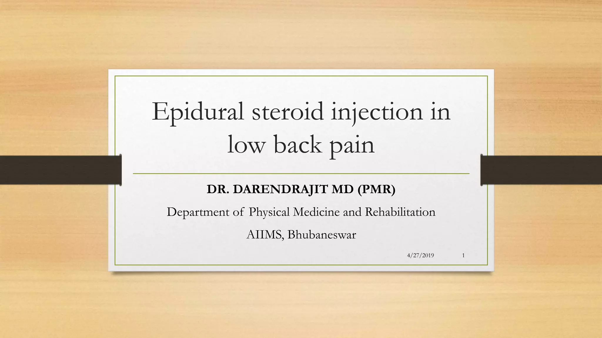 Epidural Steroid Injection in low back pain | PPTX