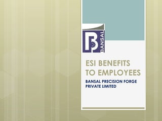 ESI BENEFITS TO EMPLOYEES ALL THE BENEFITS | PPT