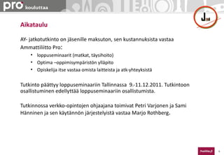 AY-jatkotutkinto 2011 esittely | PPT