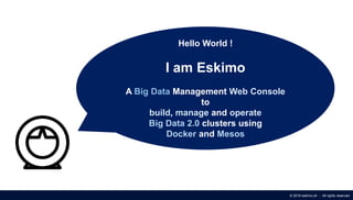 Eskimo - Big Data 2.0 Management Platform | PPT