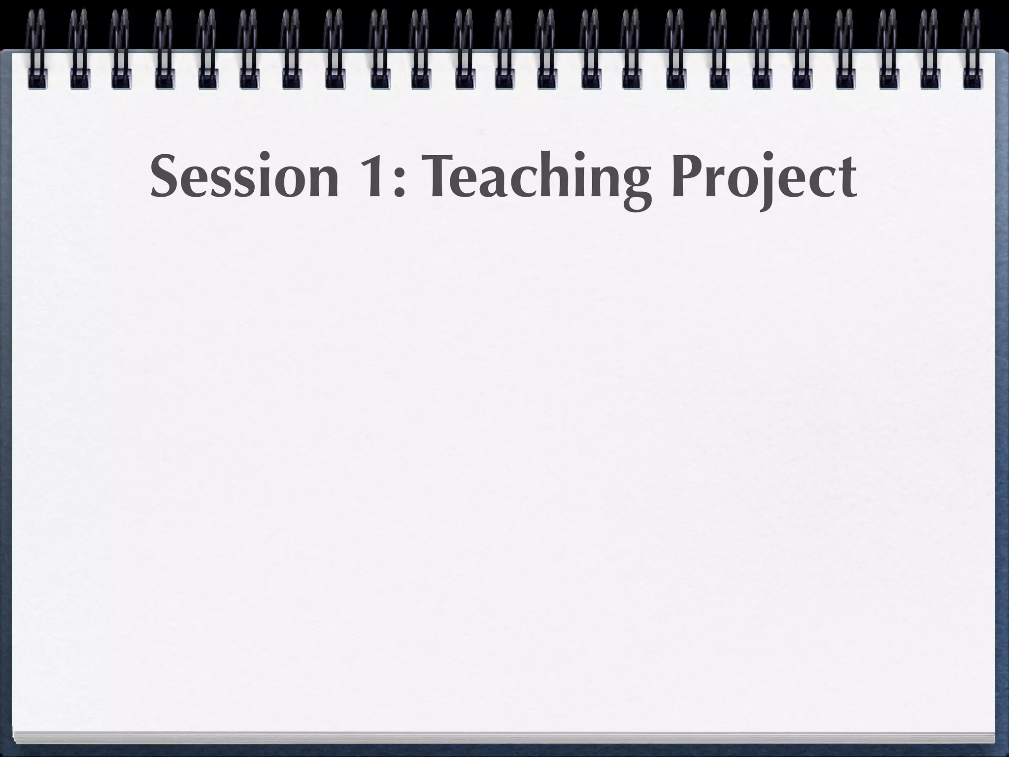 ESL and the Classroom Session One: A teaching project | PPT