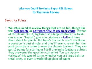 Esl games for grammar review | PPTX