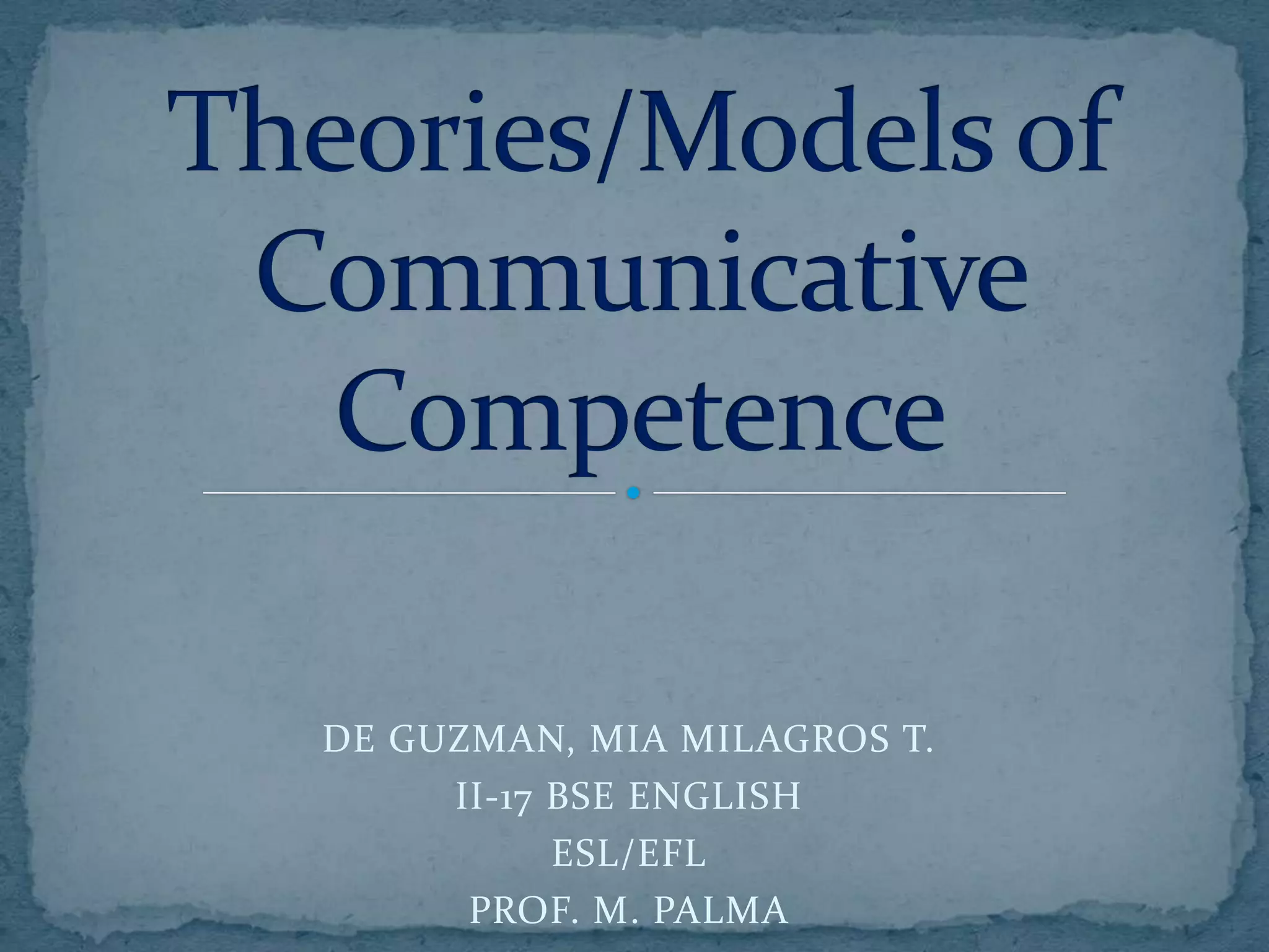 hymes and bachman's theories/model of communicative competence | PPTX