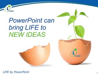 LIfe by PowerPoint | PPT