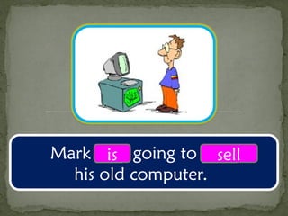 PPT be going to forr future intentions.ppt