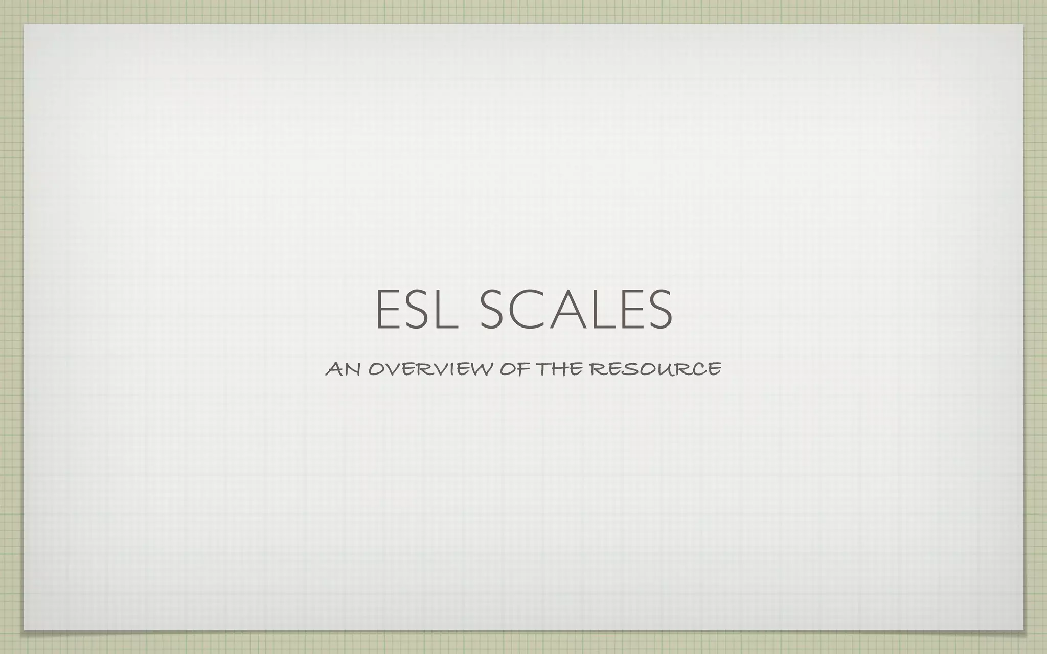 Esl scales 2 | KEY