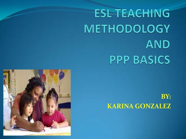 Esl teaching methodology | PPT