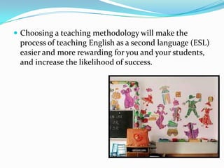 Esl teaching methodology | PPT