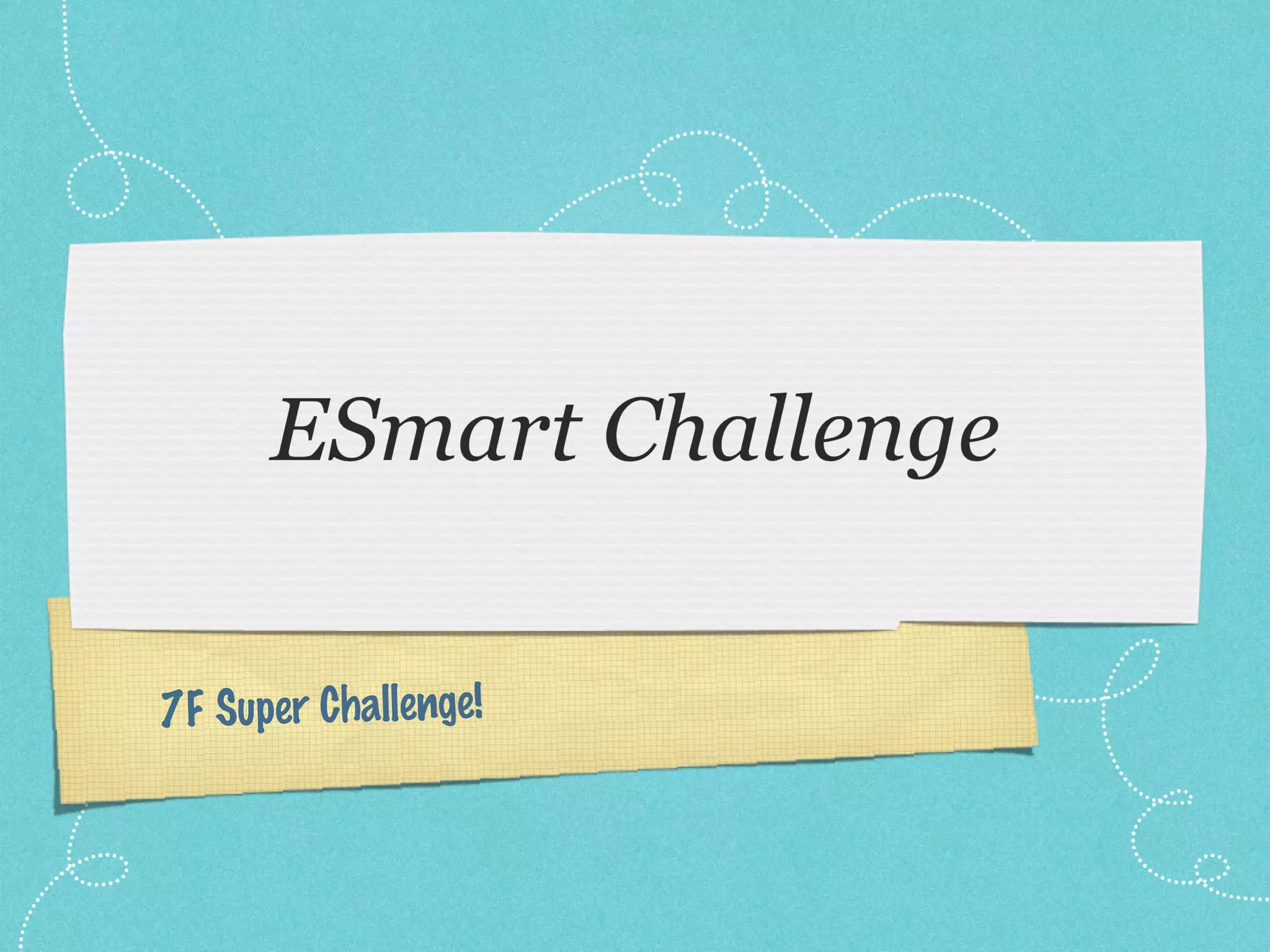 Esmart challenge | PPT