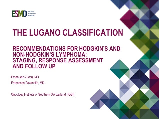 ESMO-E-Learning-The-Lugano-Classification-Recommendations-For-Hodgkins ...