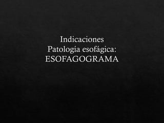 Esofagograma: trastornos anátomicos en radiología. | PDF