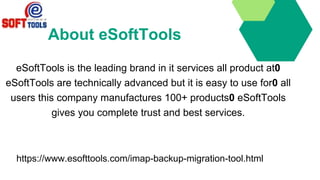 eSoftTools IMAP backup and migration software.doc