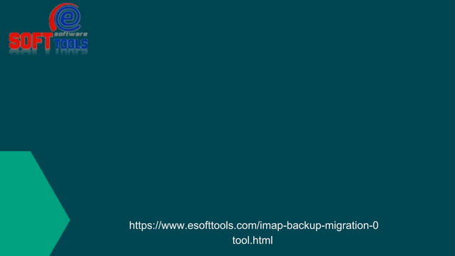 Esofttools Imap Backup And Migration Softwaredoc