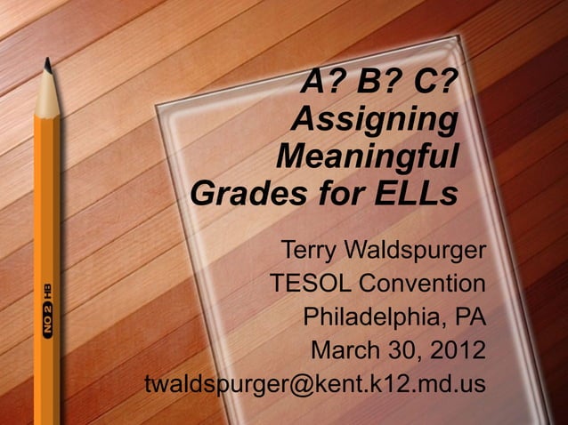 A? B? C? Assigning Meaningful Grades for ELLs | PPT | Educational ...
