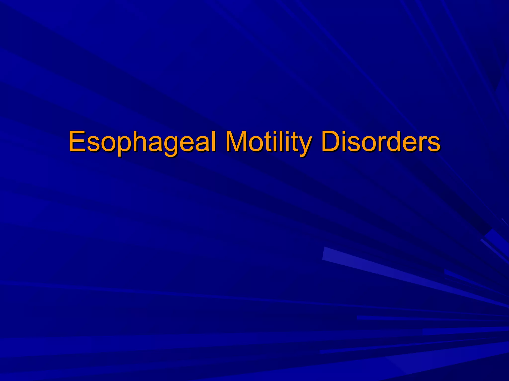 Esophageal motility disorders | PPT
