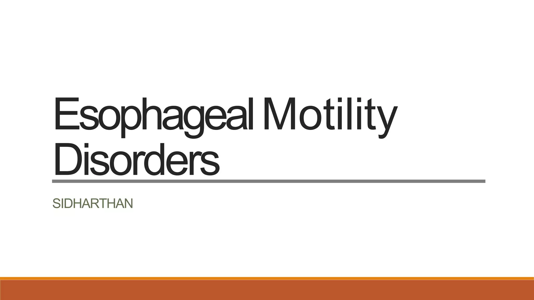 Esophageal motility disorders | PPTX