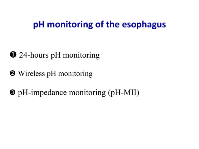 Esophageal pH monitoring in pediatrics | PPTX