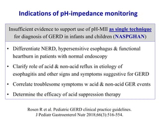 Esophageal pH monitoring in pediatrics | PPTX