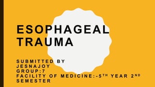 Esophageal trauma | PPTX