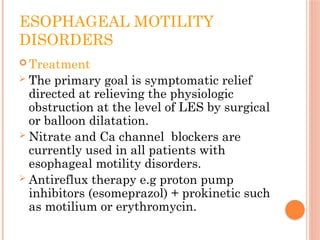 ESOPHAGUS anatomy and motility disorder.pptx