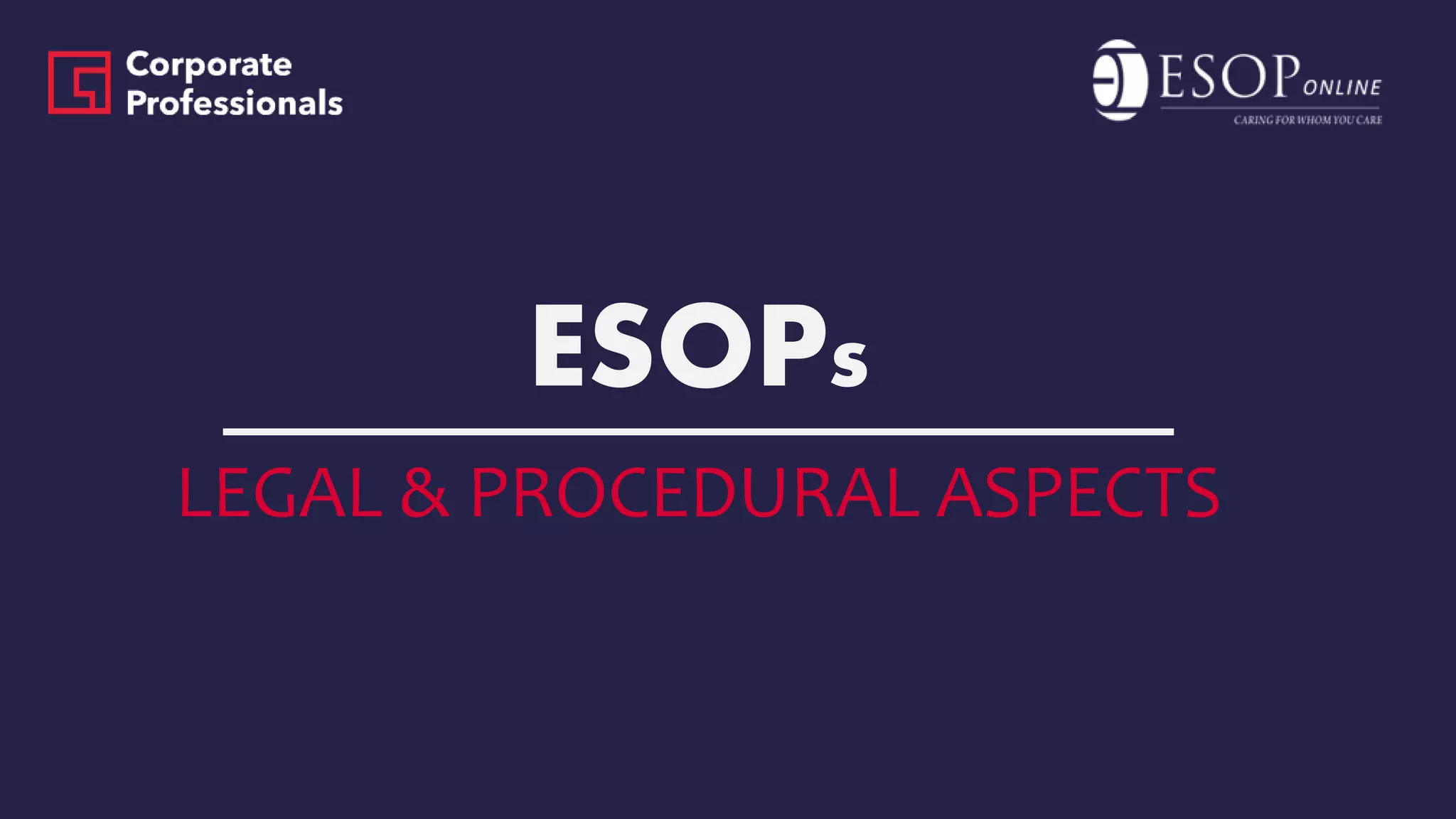 ESOPs LEGAL & PROCEDURAL ASPECTS | PPTX