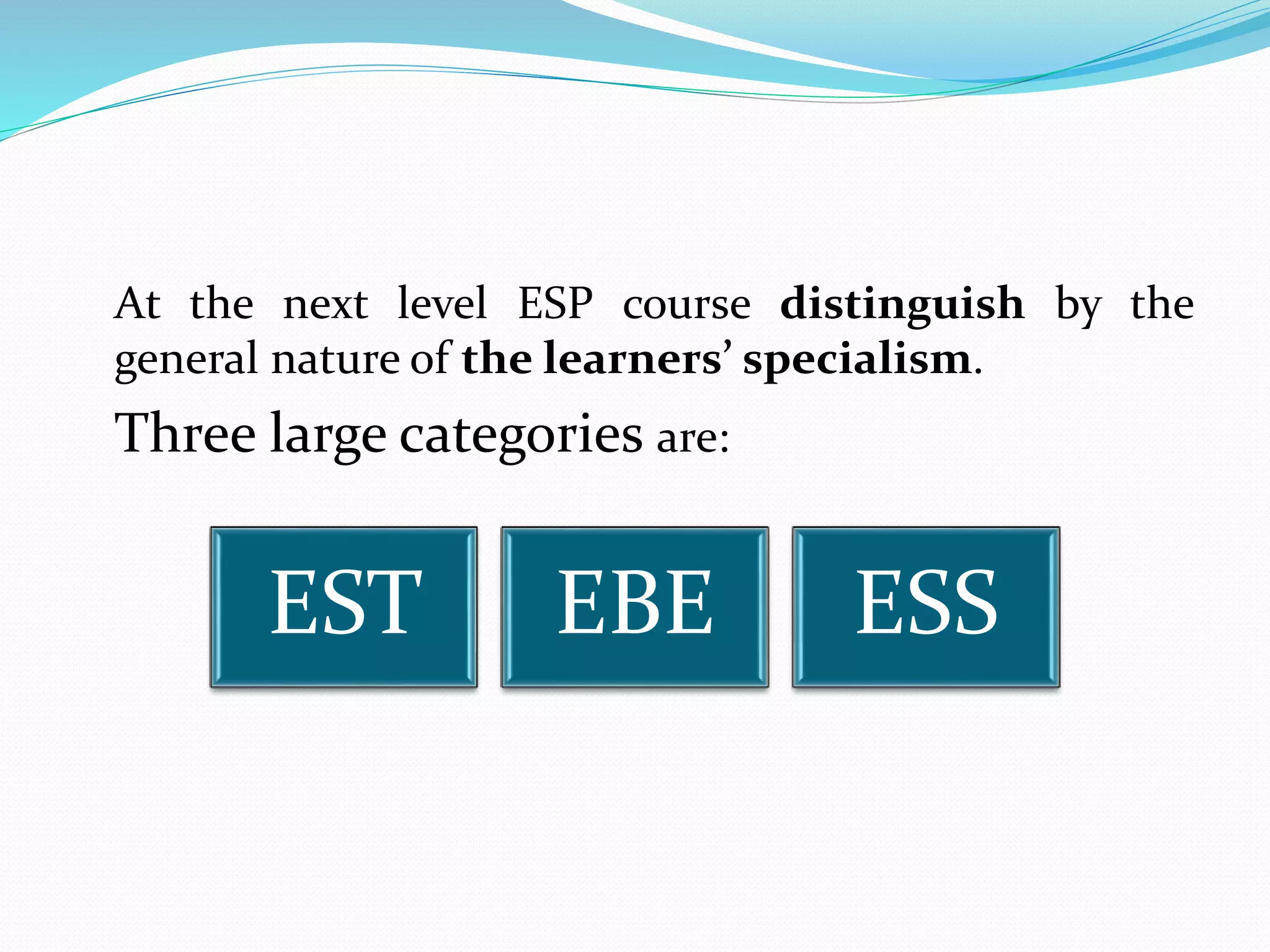 English for specific purpose : Approach Not Product | PPTX