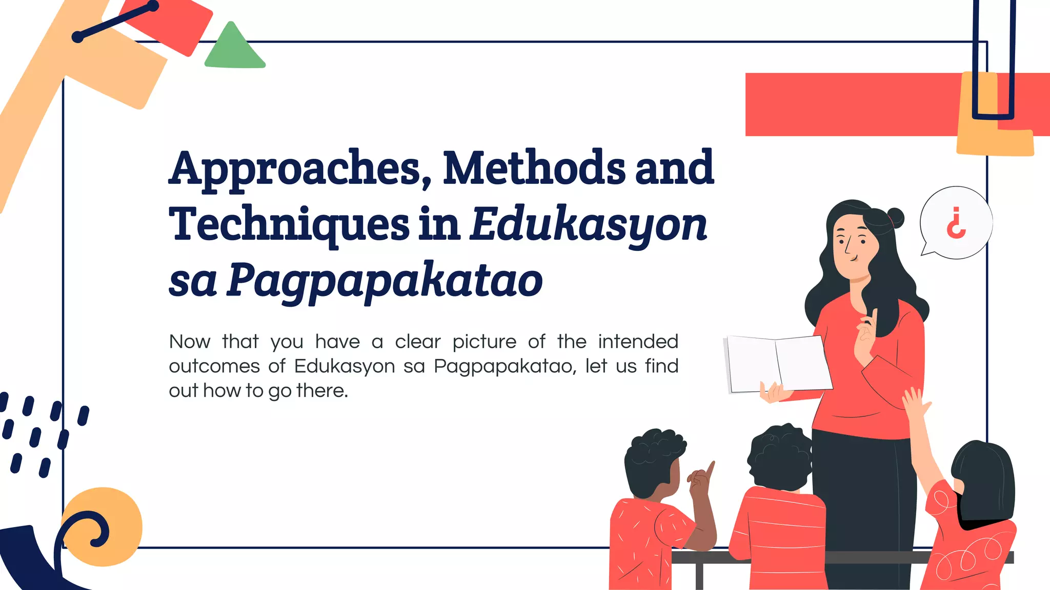 Approaches, Methods and Strategies in Edukasyon sa Pagpapakatao | PPTX