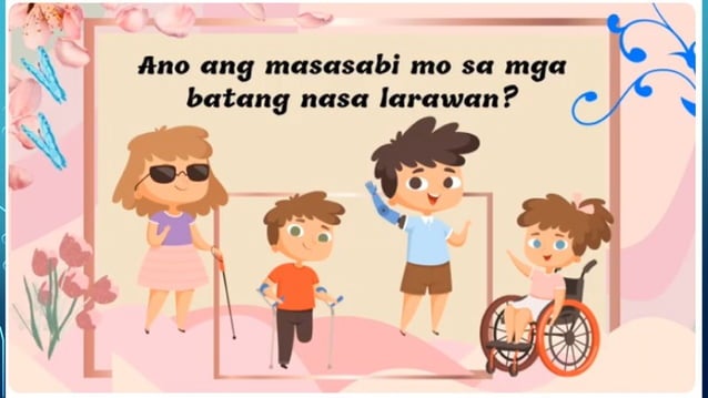 ESP-3-Q2-week-2-ppt.pptx pagpapakita ng malasakit sa may kapansanan | PPTX