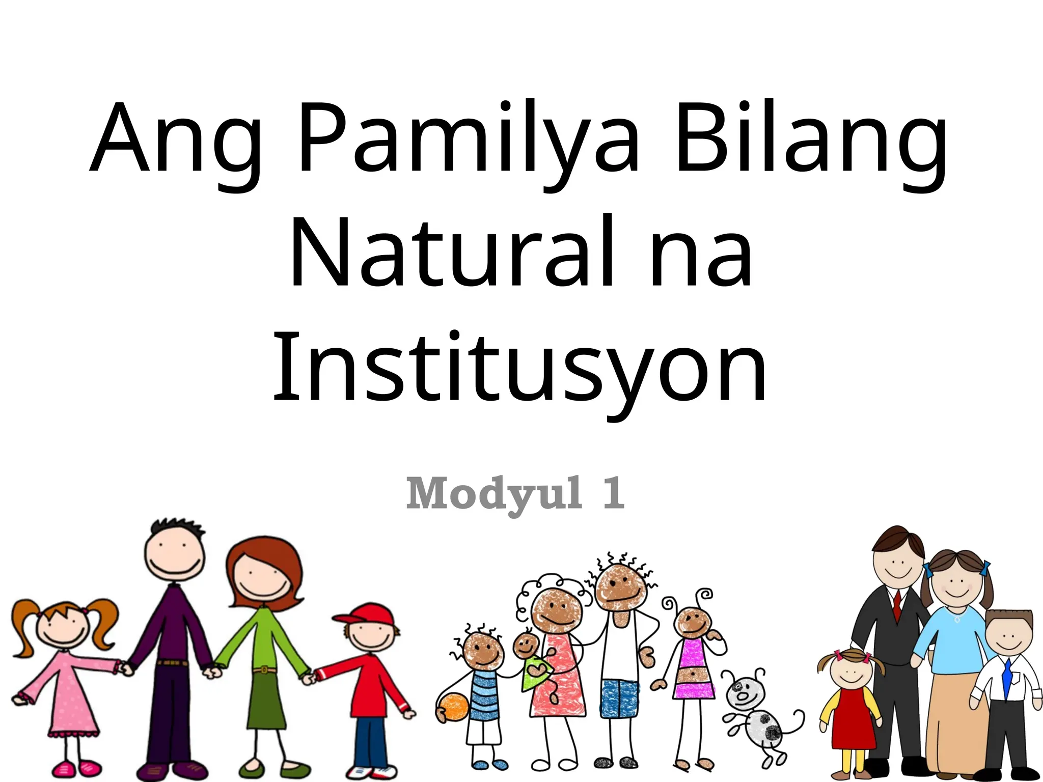 EsP-8-Module-1-Ang-Pamilya-Bilang-Natural-Na-Institusyon.pptx